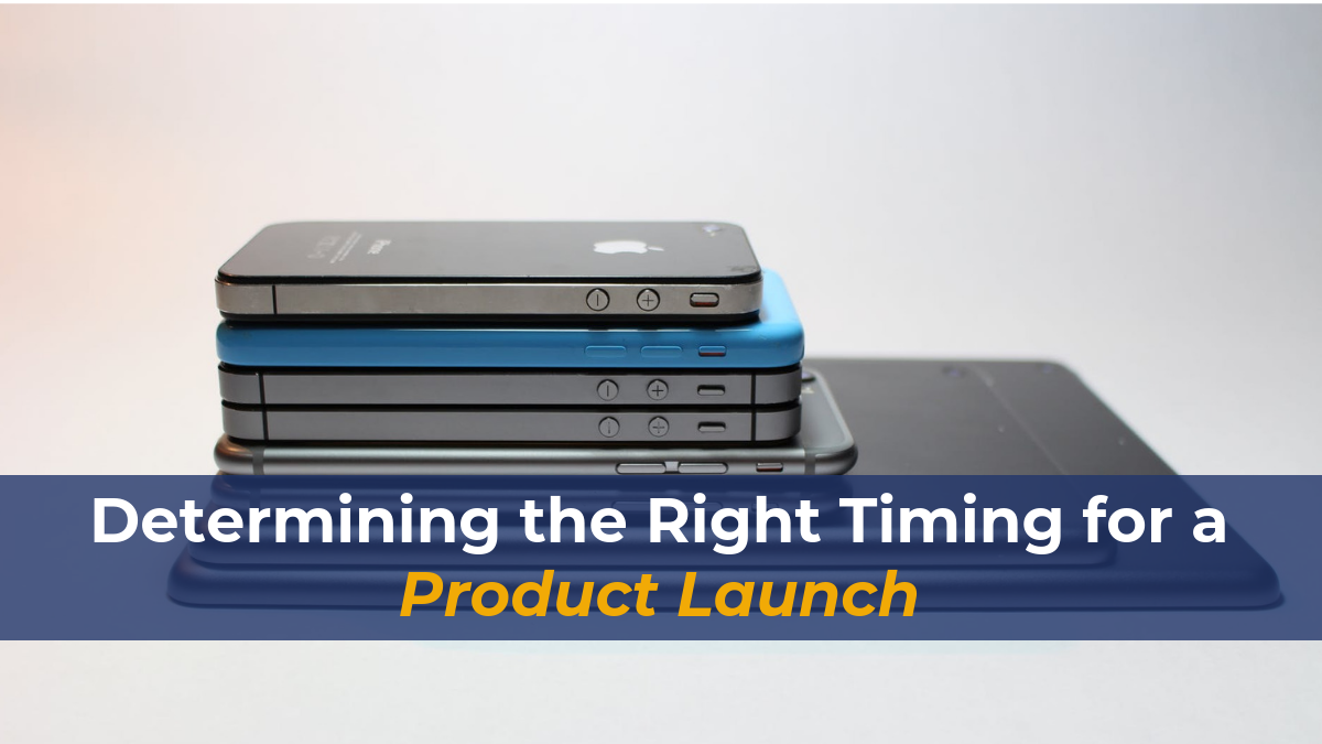 Determining the Right Timing for a Product Launch
