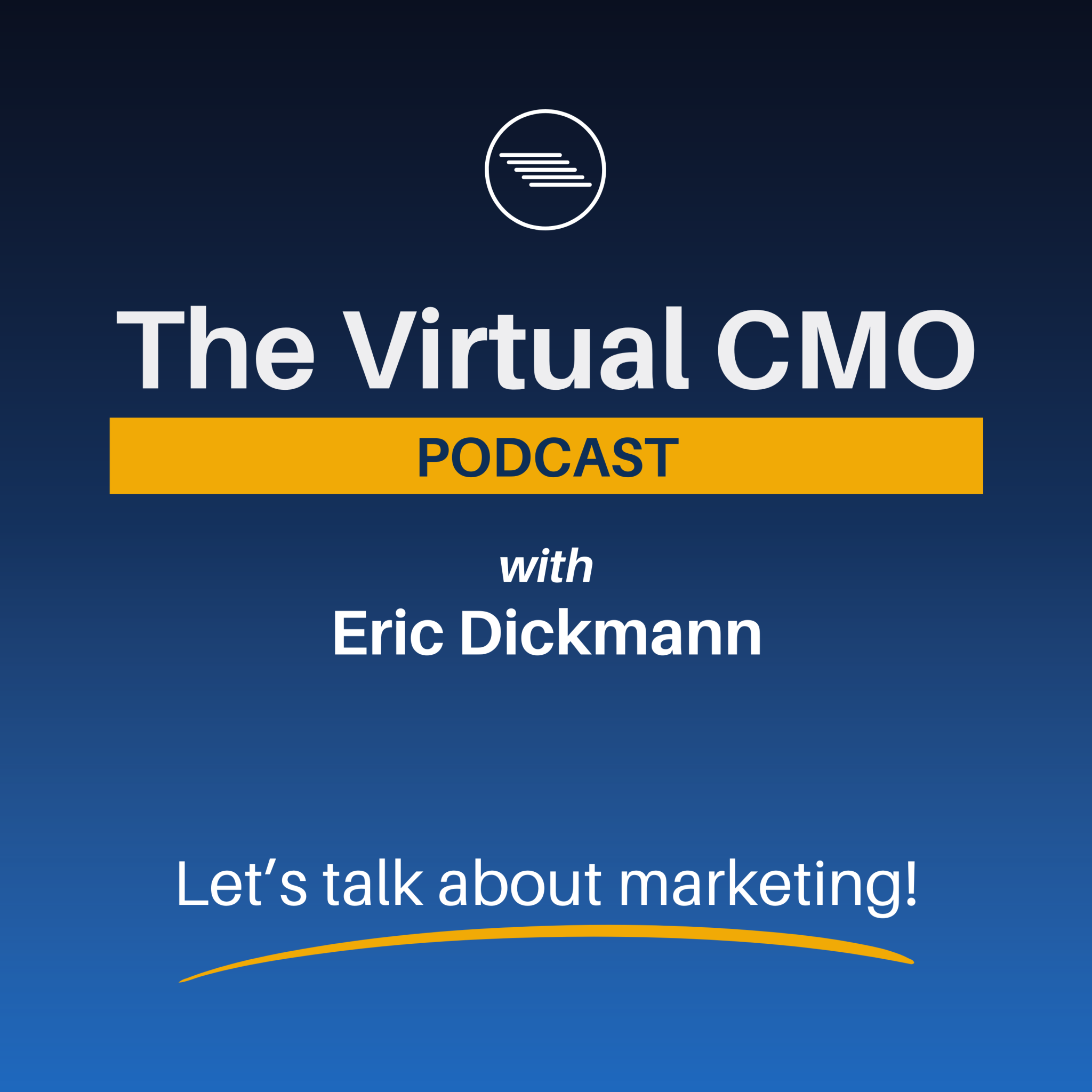 The Virtual CMO Podcast | Hosted By Eric Dickmann
